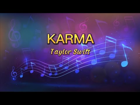 TAYLOR SWIFT - KARMA (LYRICS) - YouTube