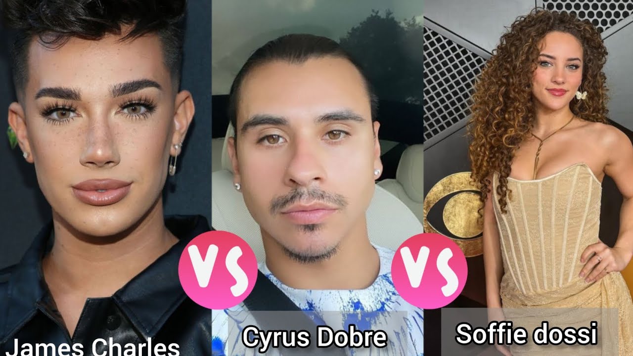James Charles Vs Cyrus Dobre Vs Soffie dossi lifestyle comparison 2024 ...