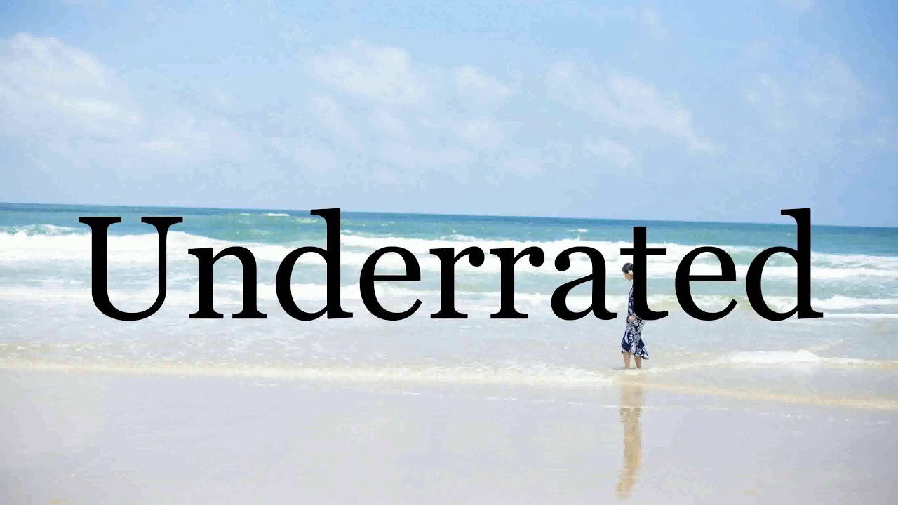 How To Pronounce Underrated🌈🌈🌈🌈🌈🌈Pronunciation Of Underrated - YouTube