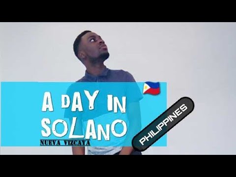 A Day In Solano, Philippines (Nueva Vizcaya) - YouTube