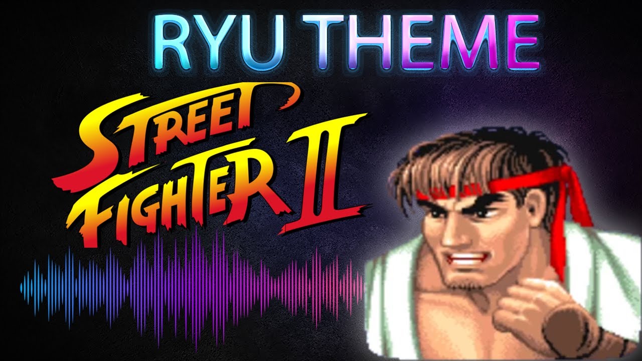RYU THEME 💥 Street Fighter II Ryu Soundtrack 💥 Ryu Stage Music - YouTube
