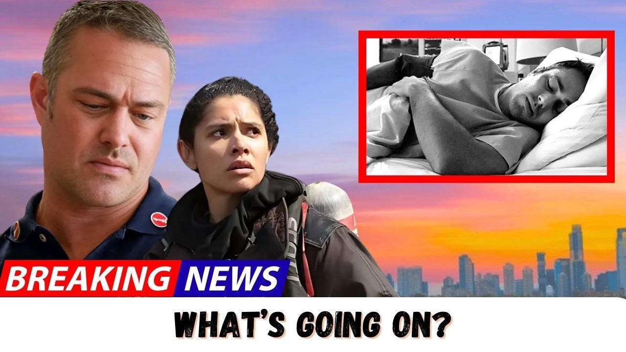 Heart-Stopping Update: Kelly Severide Very Sick! Hospitalized on ...