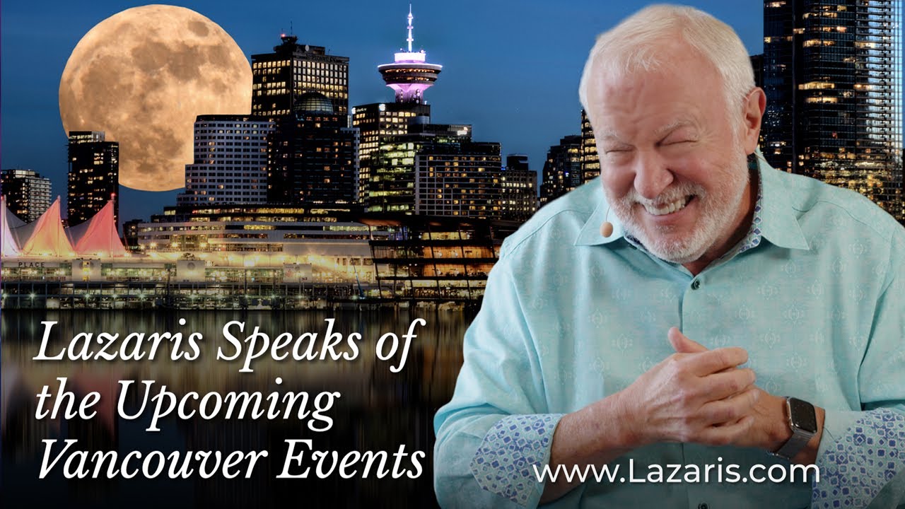 Lazaris Speaks of the July 2024 Vancouver Events - YouTube
