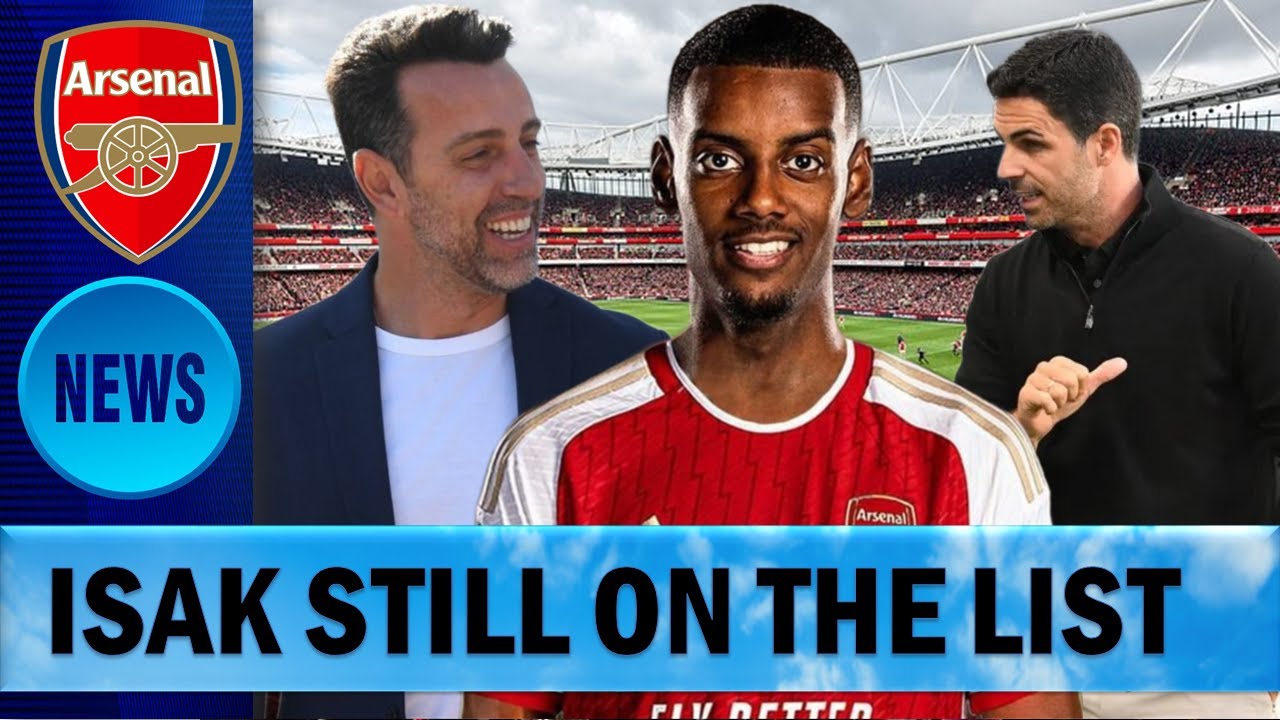 Arsenal To Revisit Alexander Isak's Transfer !!! Arsenal Transfer News ...