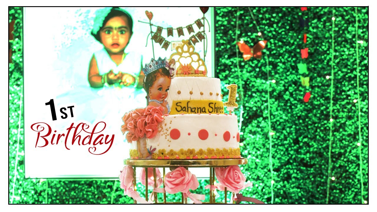 1st Birthday celebration 😍 | Dad's little Princess Sahana Shree turns ...