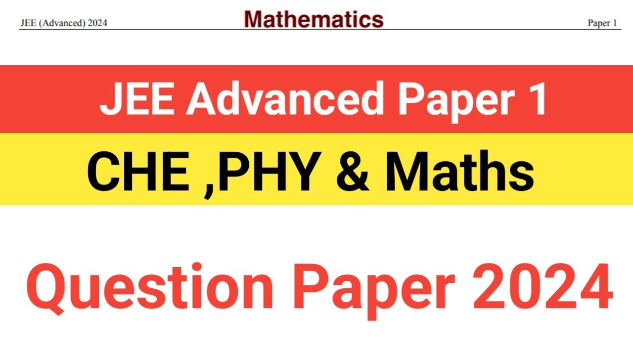 JEE Advanced 2024 Paper 1 Question with Answer||Question Paper Jee 2024 ...