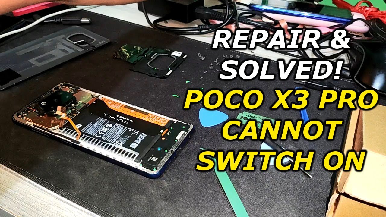 POCO X3 PRO CANNOT SWITCH ON | HOW TO REPAIR AND SOLVED! - YouTube