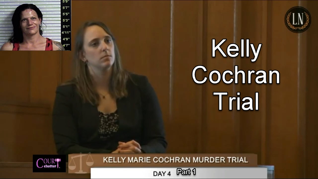 Kelly Cochran Trial Day 4 Part 1 - YouTube
