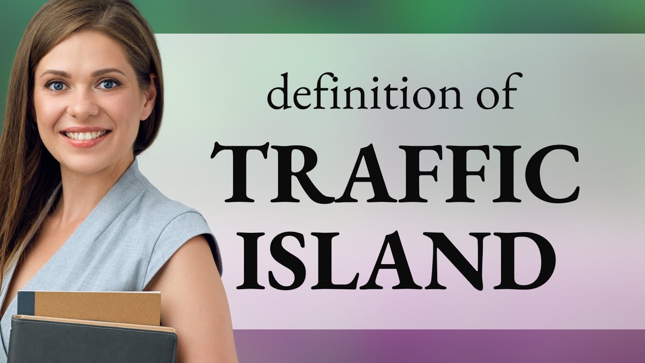 Traffic island | definition of TRAFFIC ISLAND - YouTube