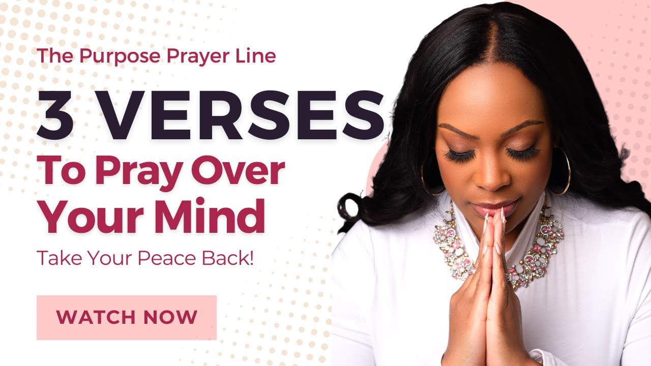3 Verses to Pray Over Your Mind | Get out of your head! - YouTube