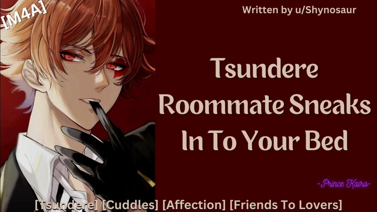 [M4A] Your Tsundere Roommate Sneaks Into Your Bed [Cuddles] [Affection] [Friends To Lovers ...
