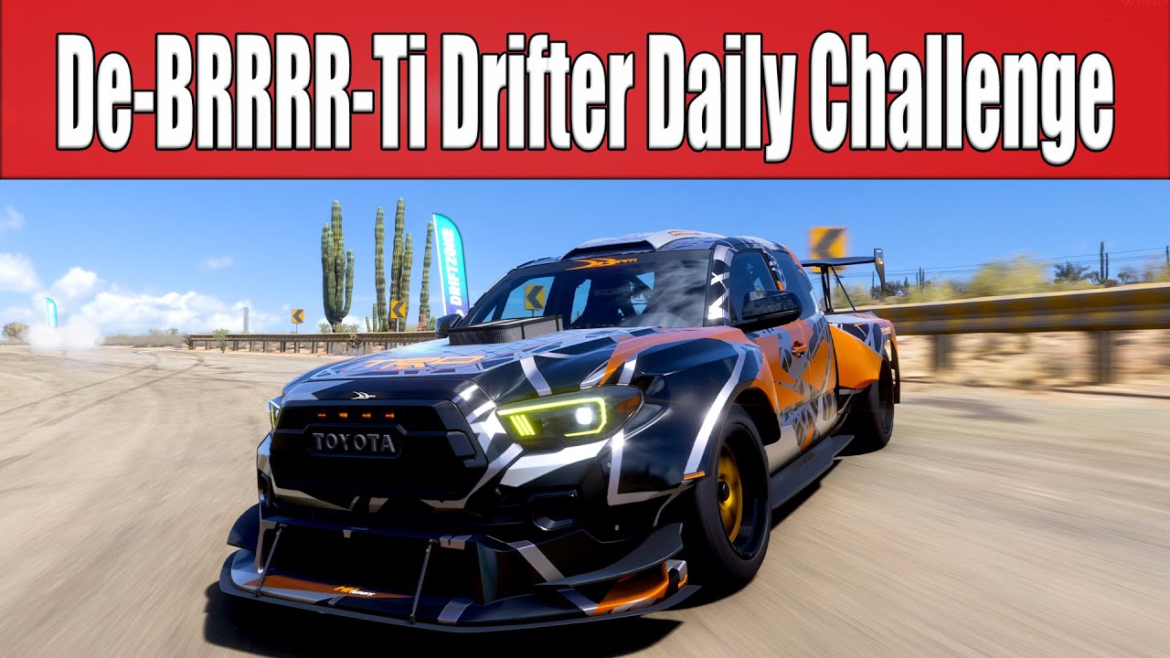 FH5 De-BRRRR-Ti Drifter Daily Challenge Earn a total of 200K points at Drift Zone in any Deberti ...