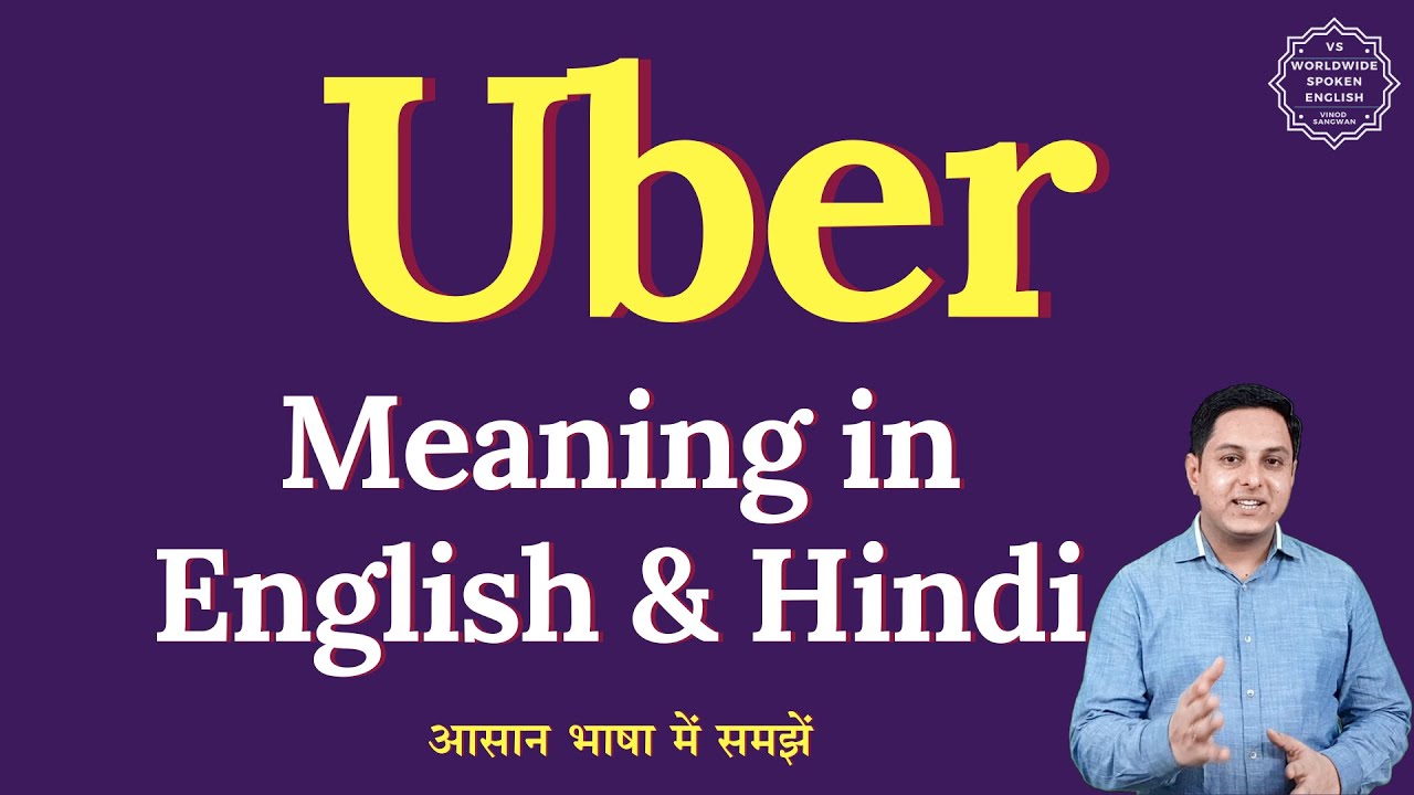 What does "Uber" mean? Explained meaning of "Uber" in English and Hindi ...