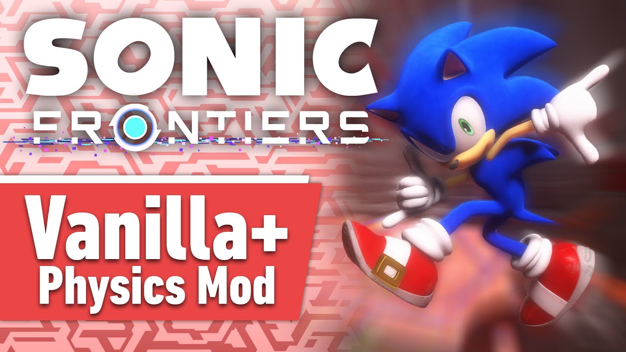 Sonic Frontiers Vanilla+ Physics mod v0.8 RELEASE TRAILER - YouTube