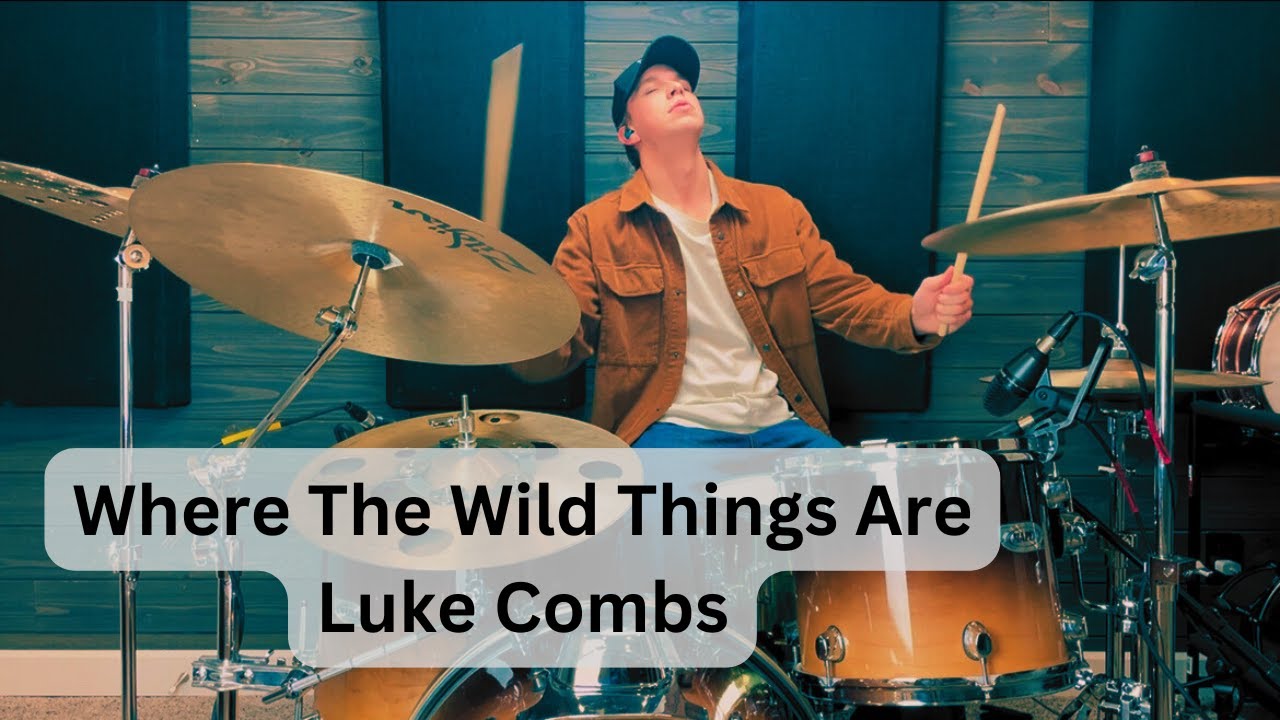Where The Wild Things Are- Luke Combs (Drum Cover) - YouTube