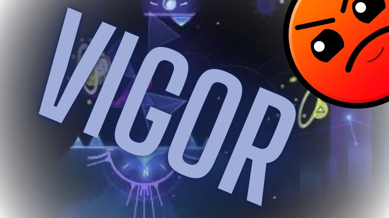 Vigor [7 Stars] [ShowCase] Geometry Dash 2.2 - YouTube
