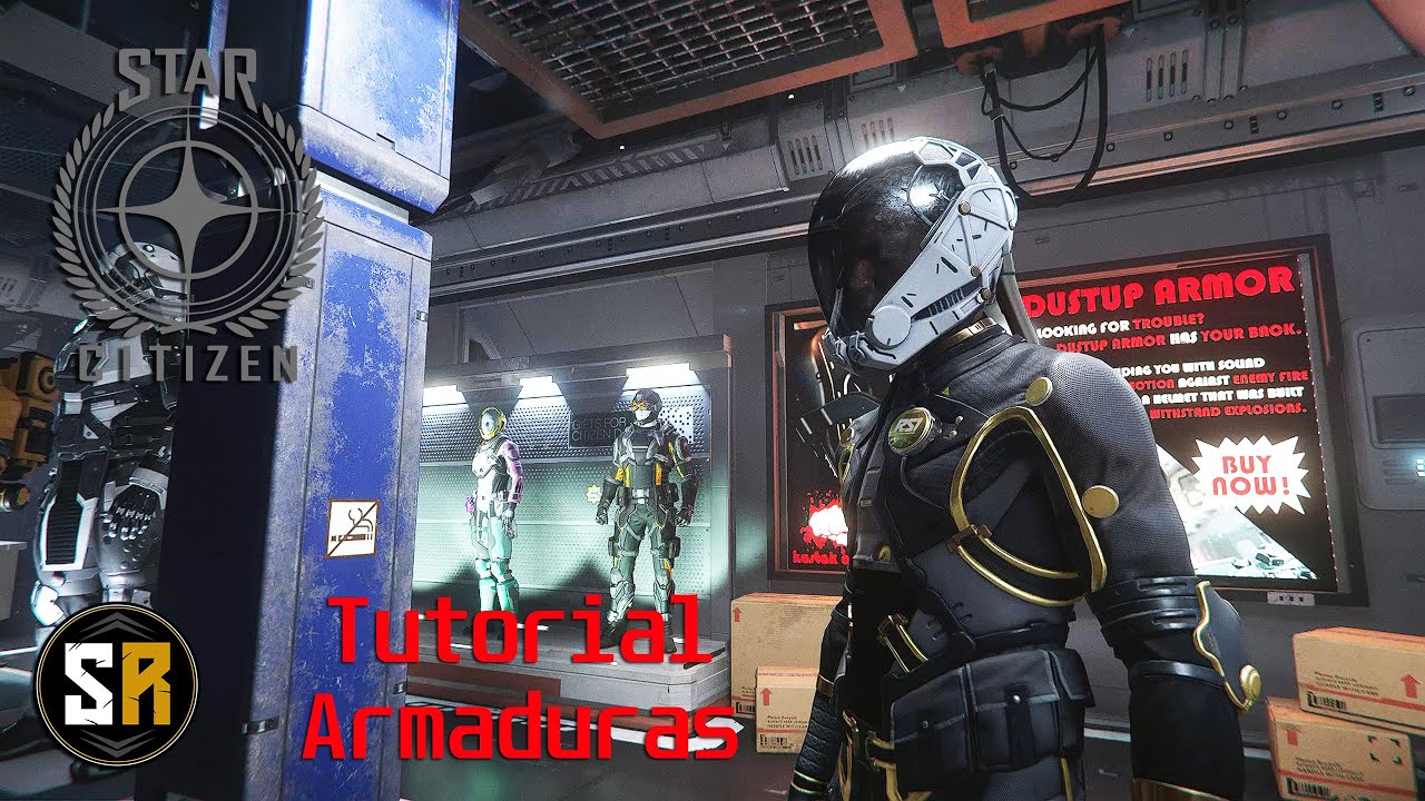 STAR CITIZEN - TUTORIAL BÁSICO ARMADURAS! EP04 - YouTube