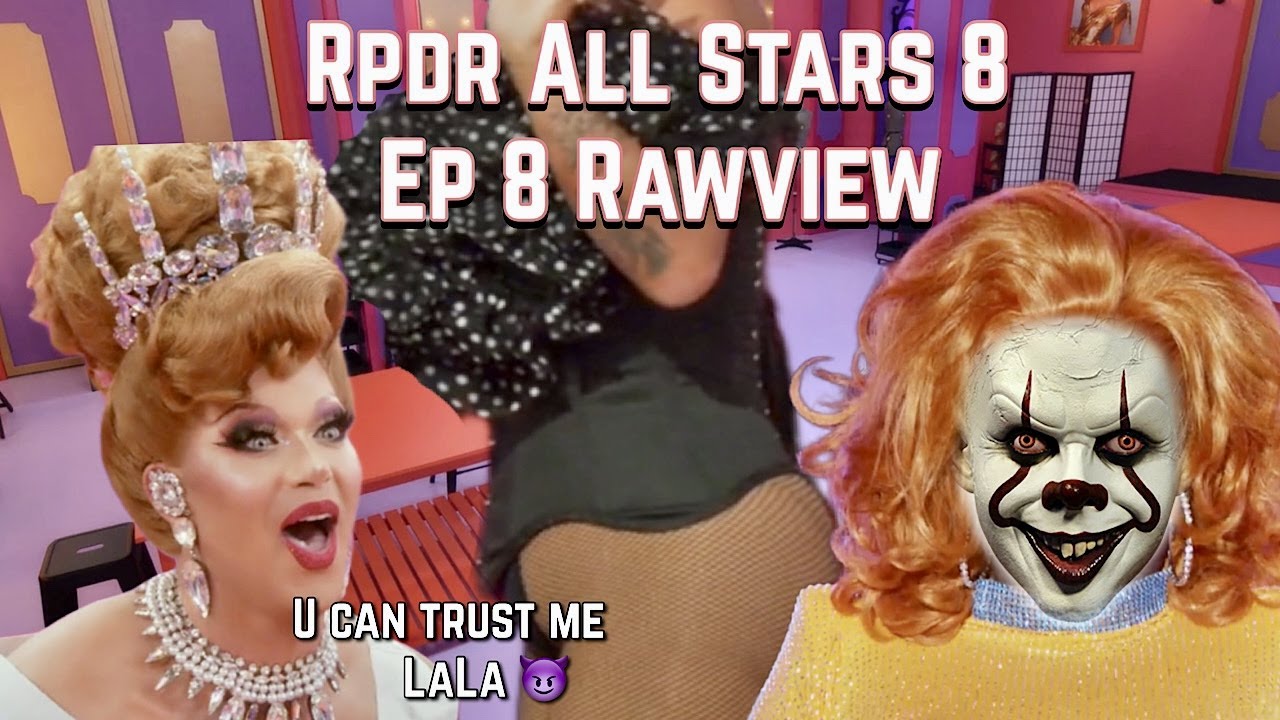 Rpdr All Stars 8 Ep 8 Rawview - YouTube