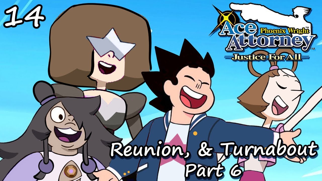 Justice for All (Reunion, and Turnabout Part 6) - YouTube