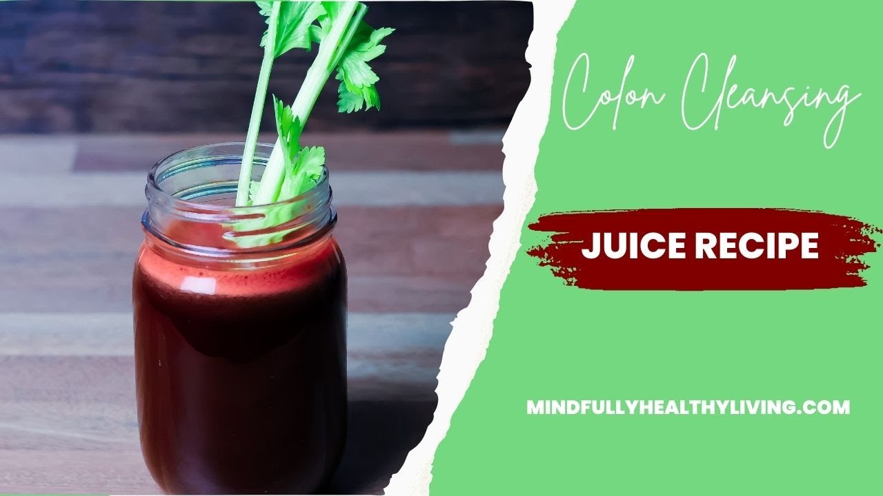 Natural Colon Cleanse Juice Recipe | Easy Detox & Digestive Aid - YouTube