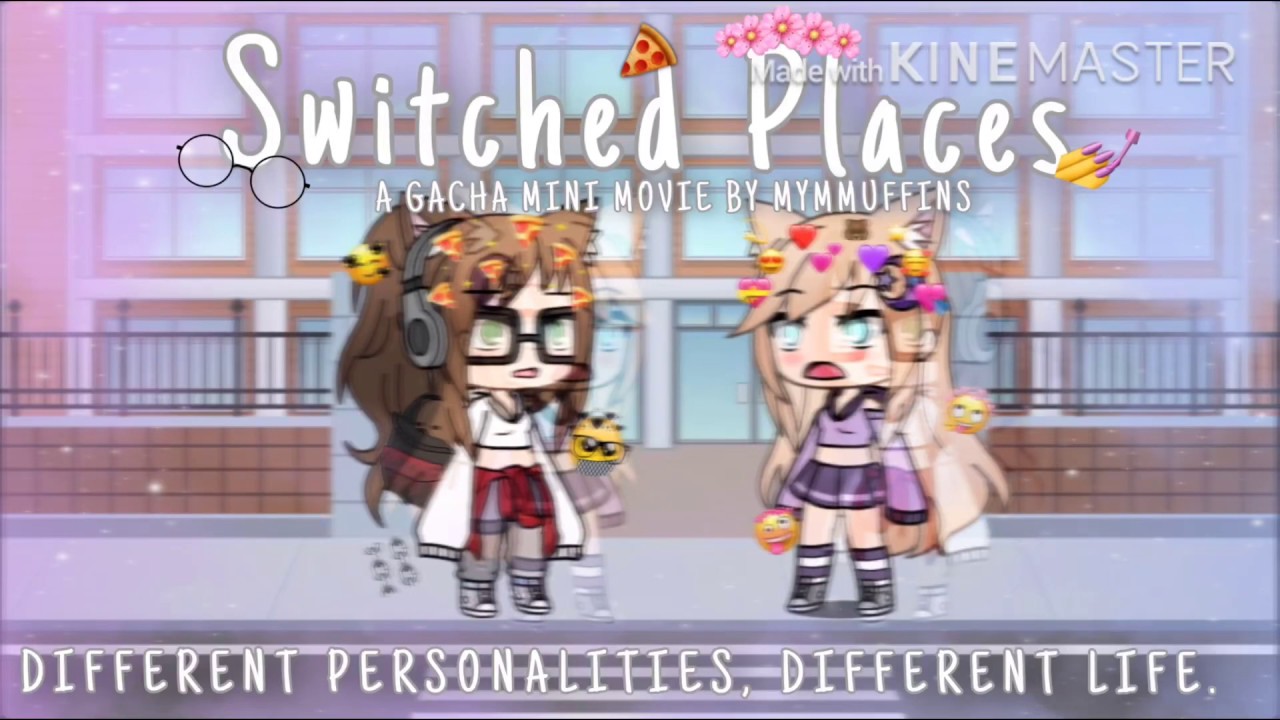 Switched Places Gacha Life Pt 1 Original by mymmuffins - YouTube