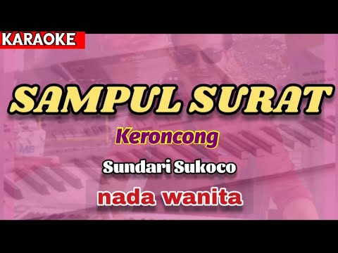 Karaoke SAMPUL SURAT (SEPULUH TAHUN) Keroncong nada wanita | Sundari ...