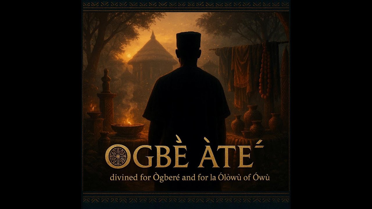 Ifa Odu: Ogbe-Irete - OGBÈ ÀTẸ́ Divined for Ògbéré and for the Òlówù of ...