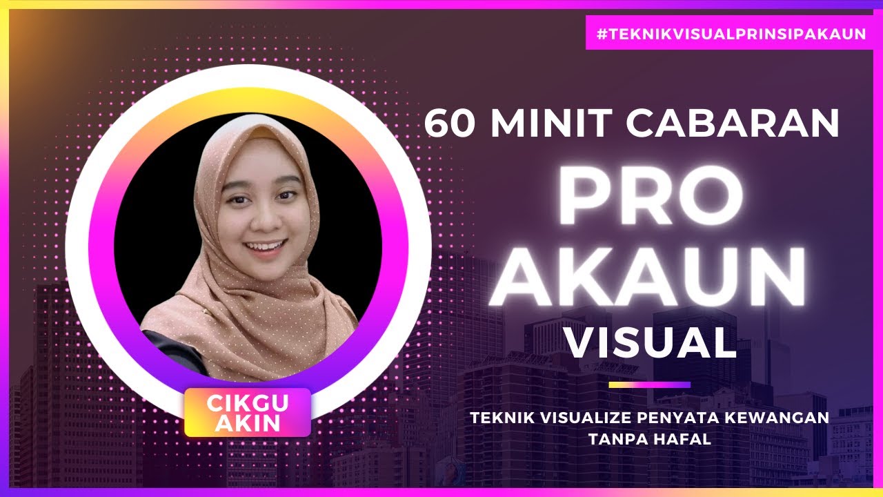PENGENALAN MODUL “60 MINIT CABARAN PRO AKAUN VISUAL” - YouTube