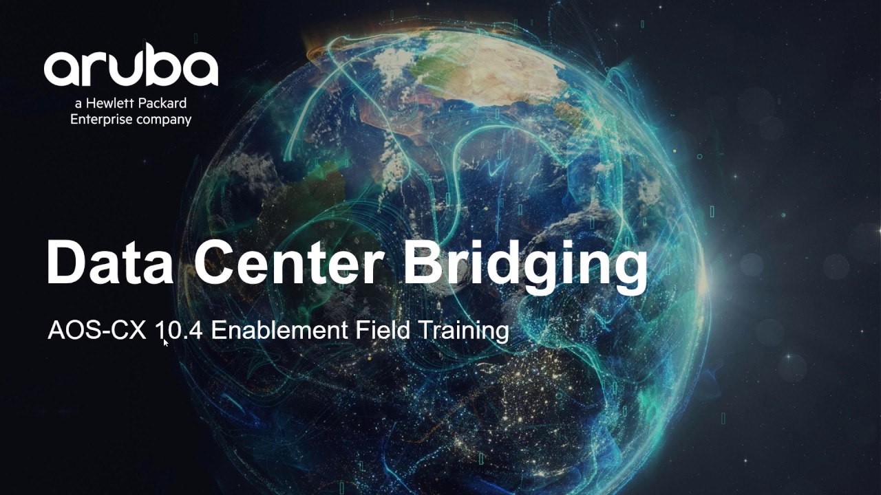HPE Aruba Networks CX Data Center Bridging Overview and Fundamentals ...