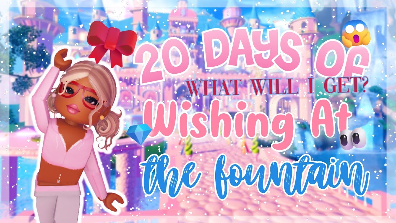 20 Days of Wishing at the Fountain in Royale High ♡ | Did I Finally Get ...