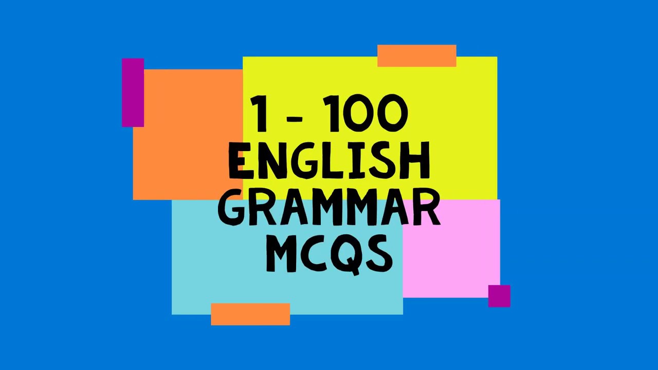 1 100 English Grammar Test Practice Questions And Answers YouTube 1 100 English Grammar Test Practice Questions And Answers YouTube