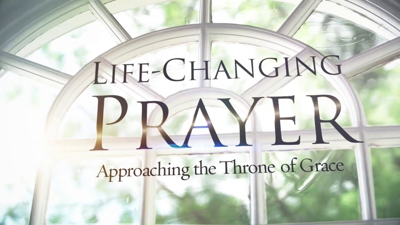 "Praying with Faith" - Life-Changing Prayer Series - Part 4 - YouTube