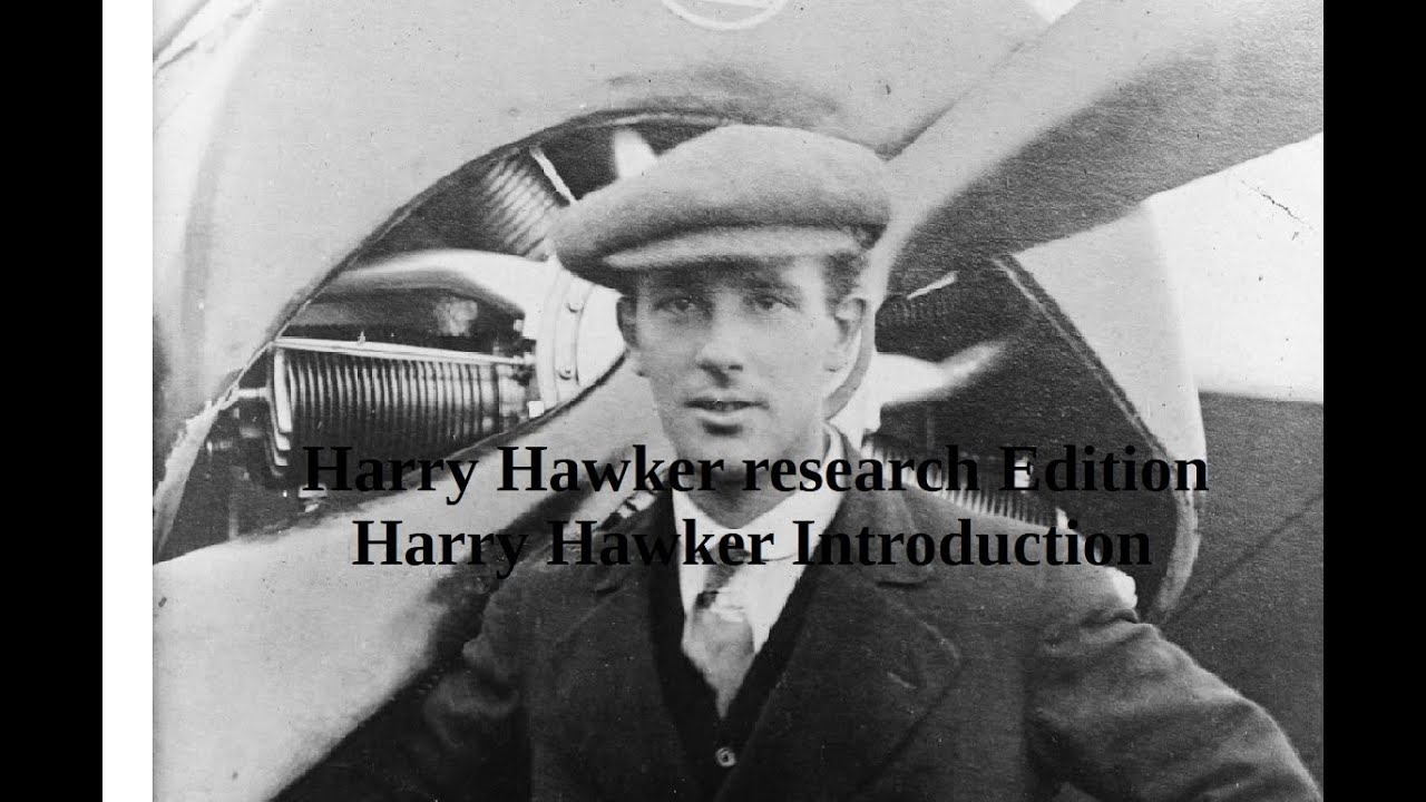 Harry Hawker Introduction research Edition - YouTube