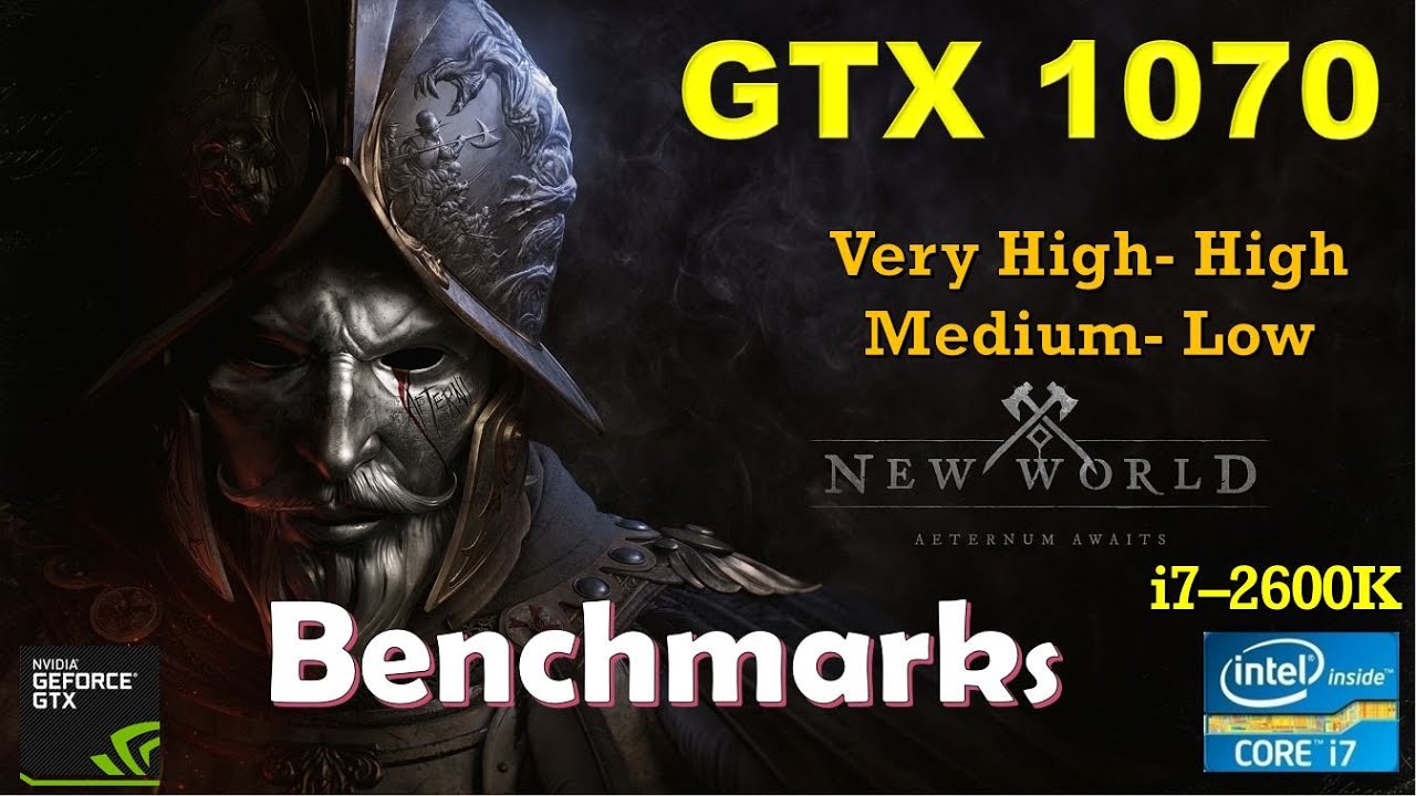 New World GTX 1070 - 1080p - All Settings | Performance Benchmarks ...