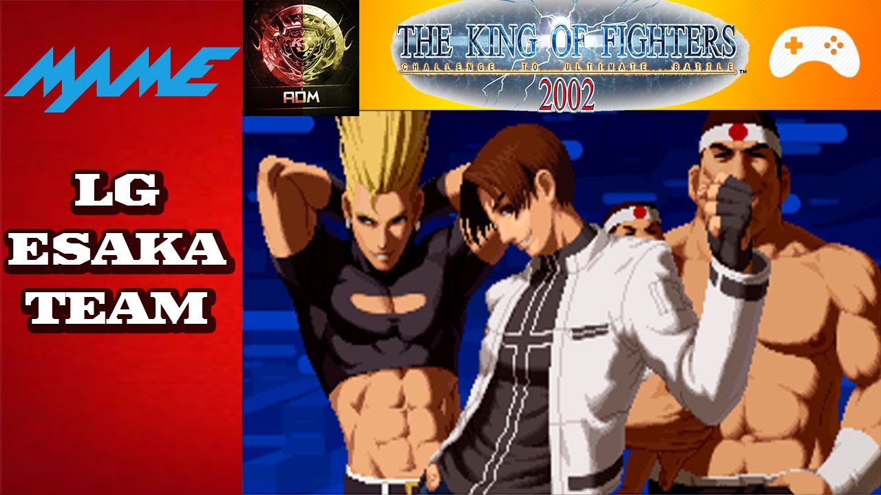 Kof 2002 arcade - Legendary Esaka Team - YouTube