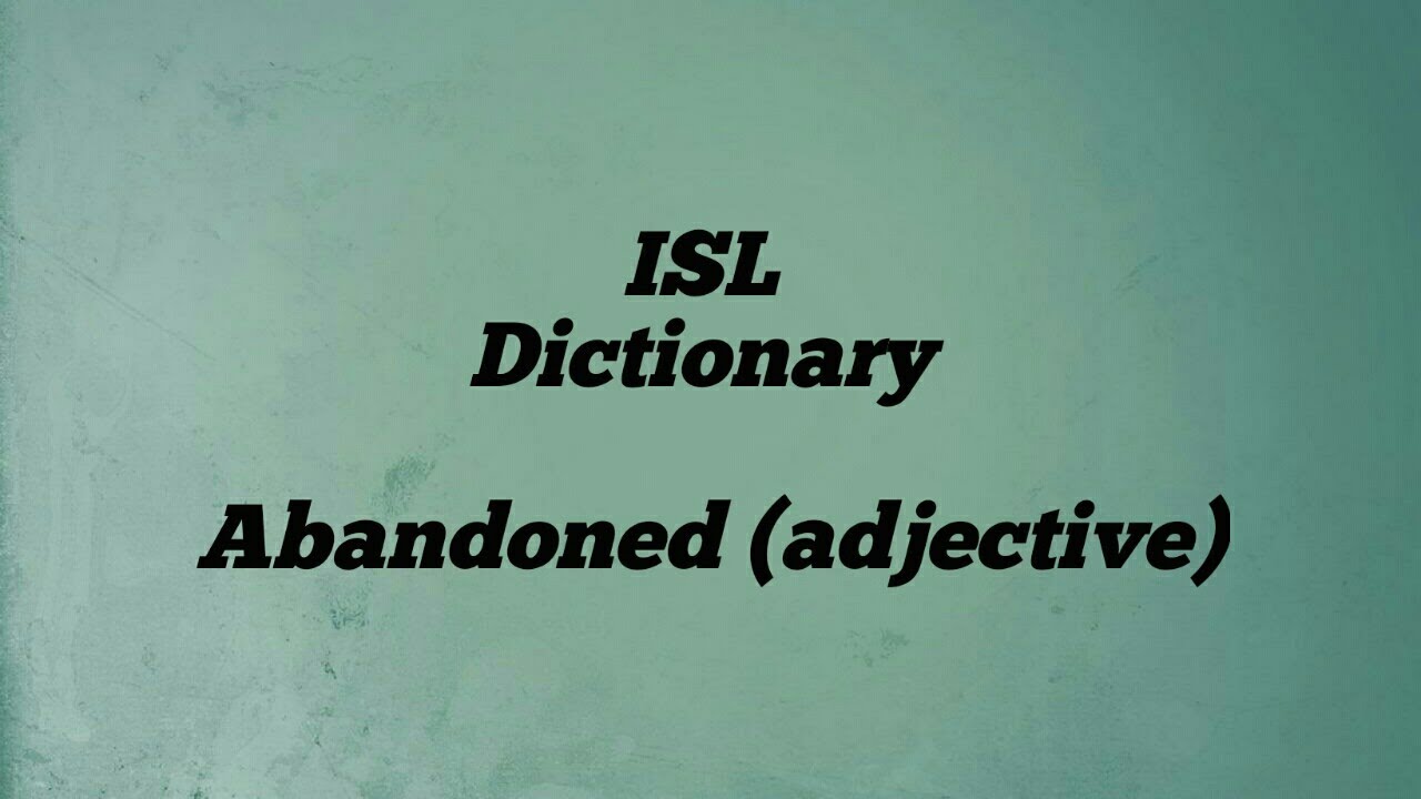 Abandoned (adjective) - YouTube