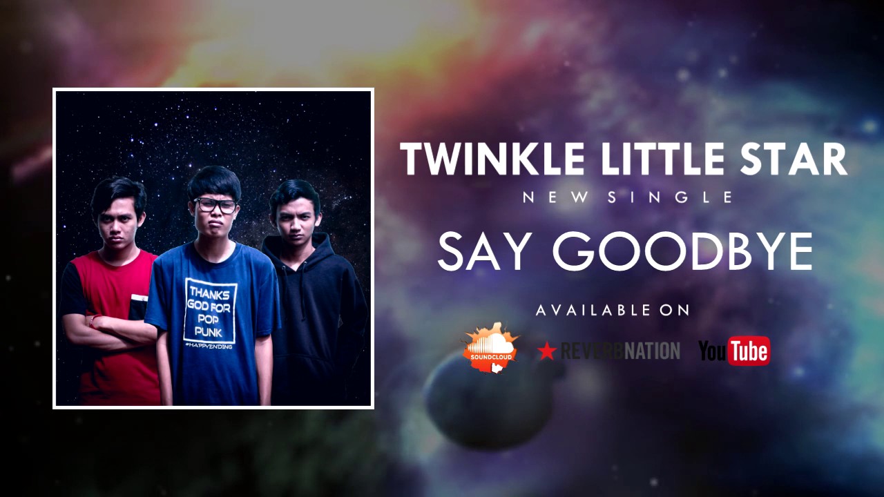 Twinkle Little Star - Say Goodbye [Official Audio] - YouTube