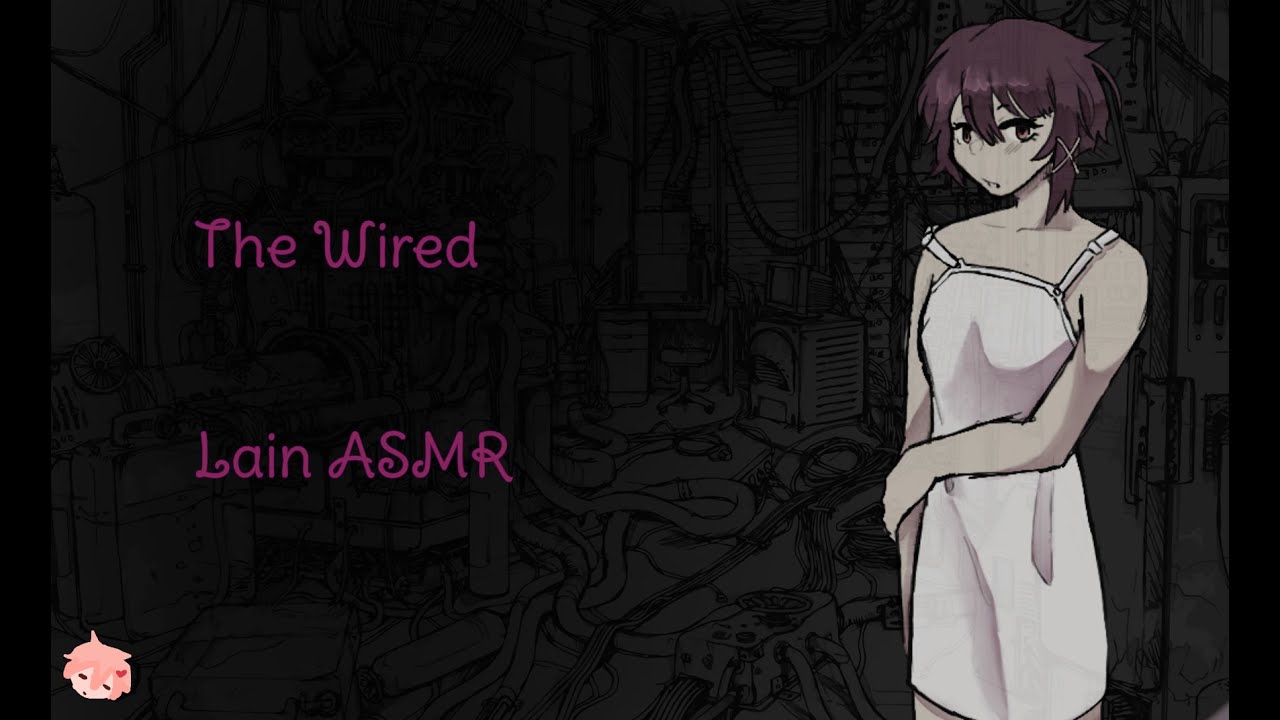 ...The Wired - Lain Asmr... - YouTube