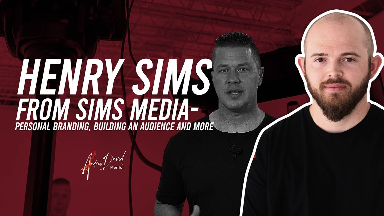 Henry Sims from Sims Media- Personal Branding, Building an Audience and ...
