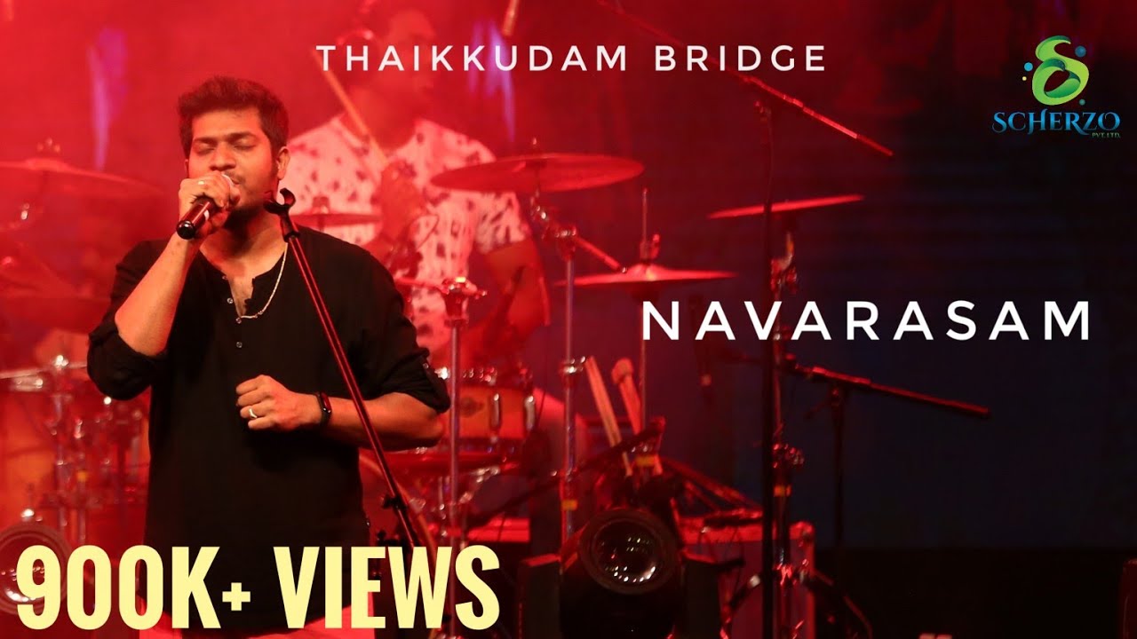 Navarasam | Thaikkudam Bridge Live | City Shor - The Greatest Live ...