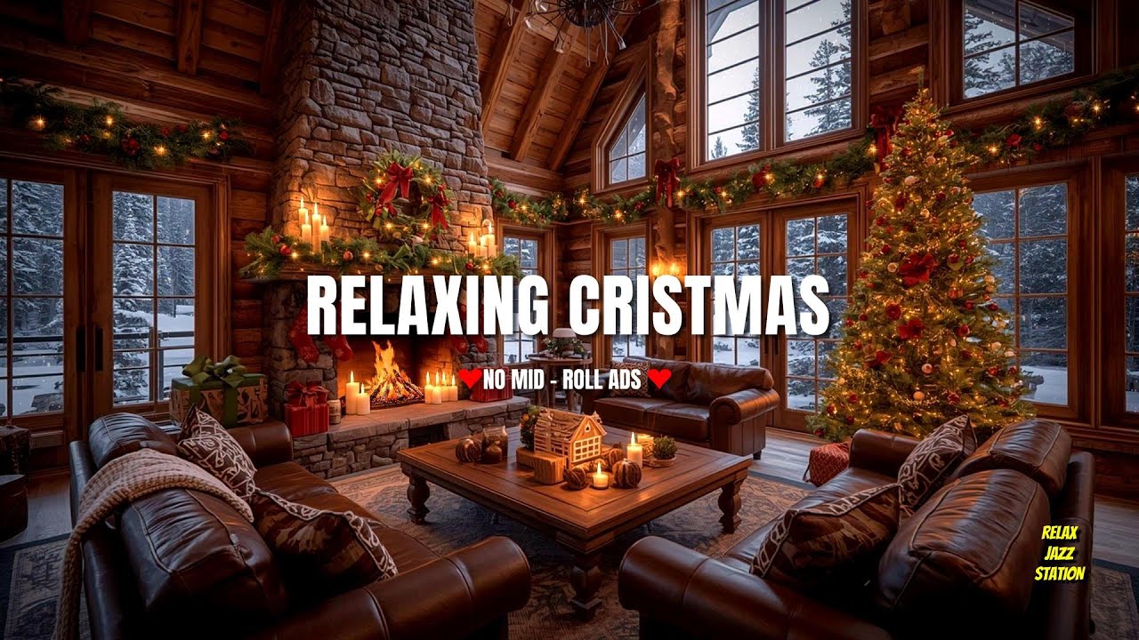 🎄 Relaxing Christmas Lodge Jazz (NO MID-ROLL ADS) Fireplace Glow ...