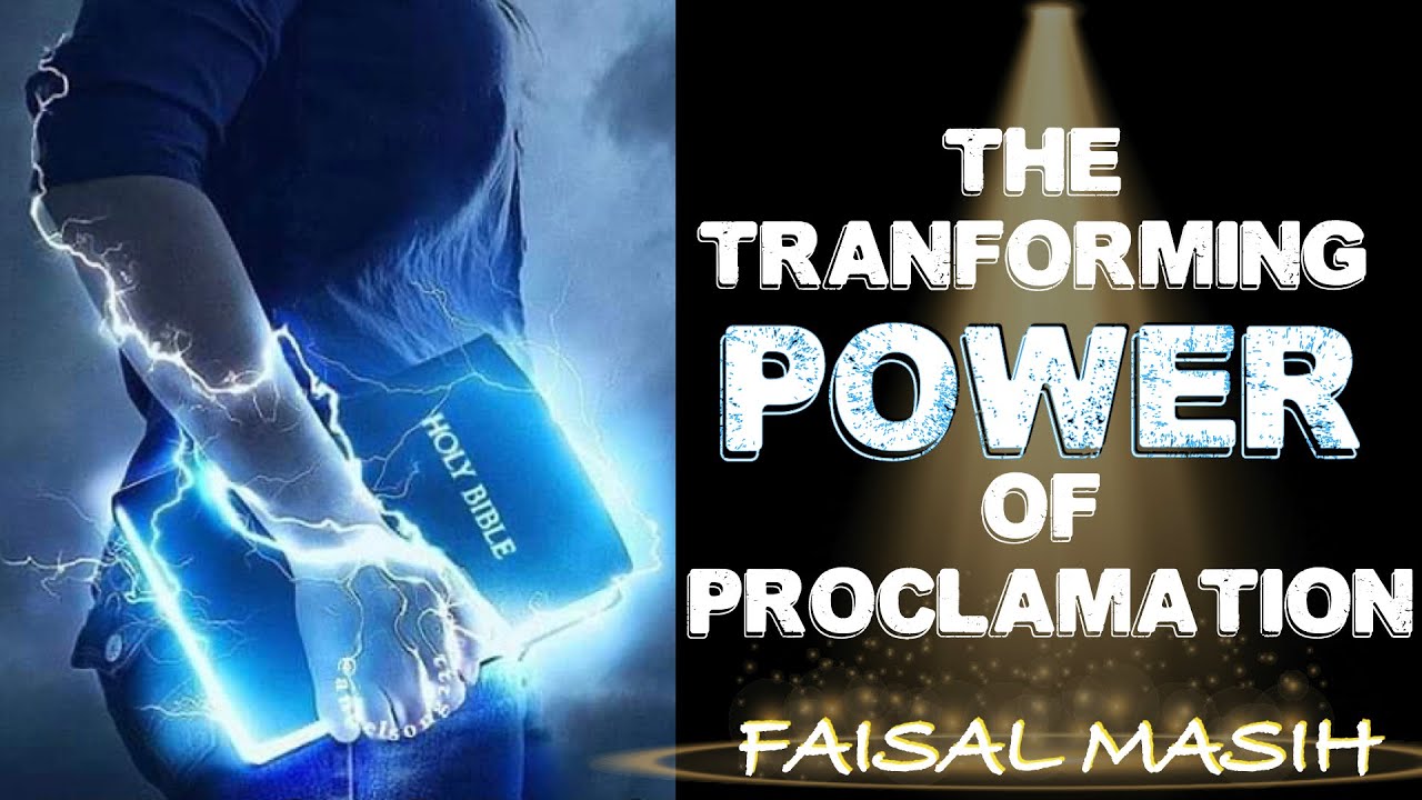 The Transforming Power of Proclamation | Faisal Masih - YouTube