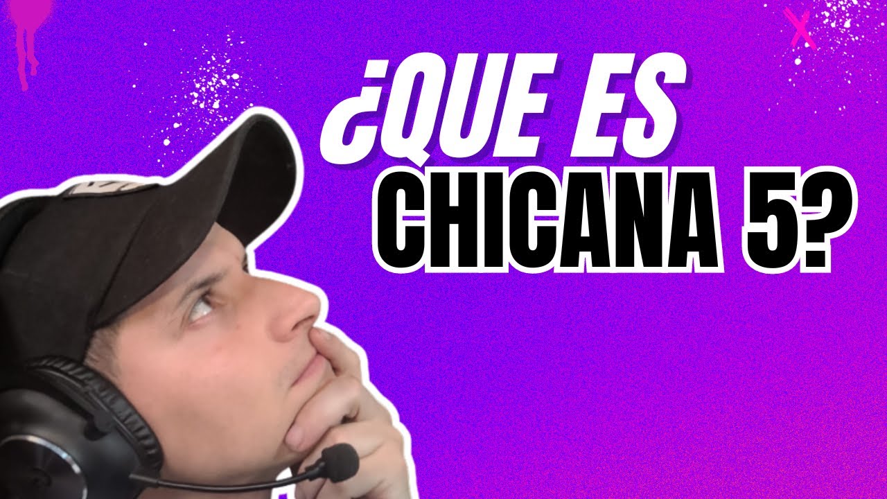 ¿Qué es chicana 5? - YouTube