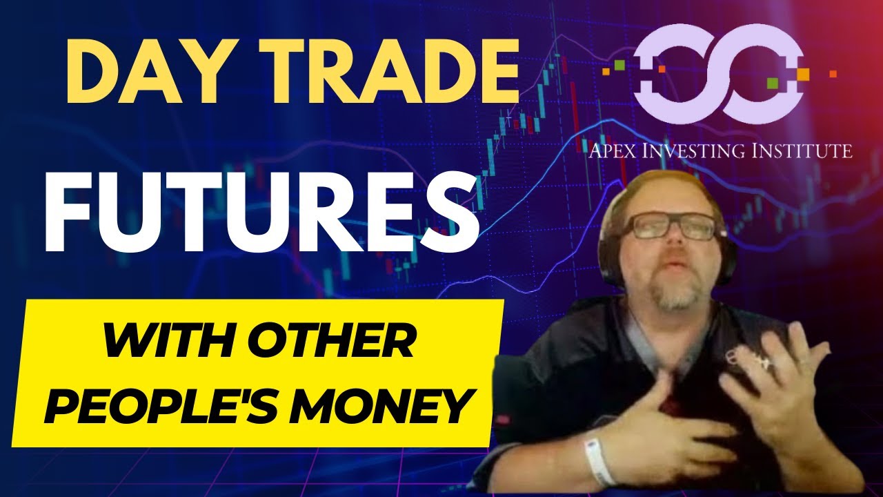 DAY TRADE FUTURES WITH OTHER PEOPLE'S MONEY - YouTube