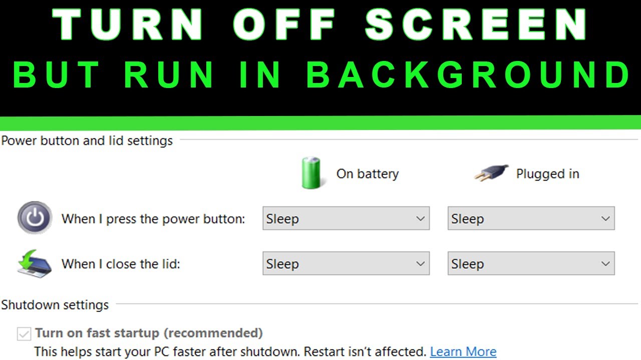 Turn off laptop screen but keep PC running in background | Windows 10 ...