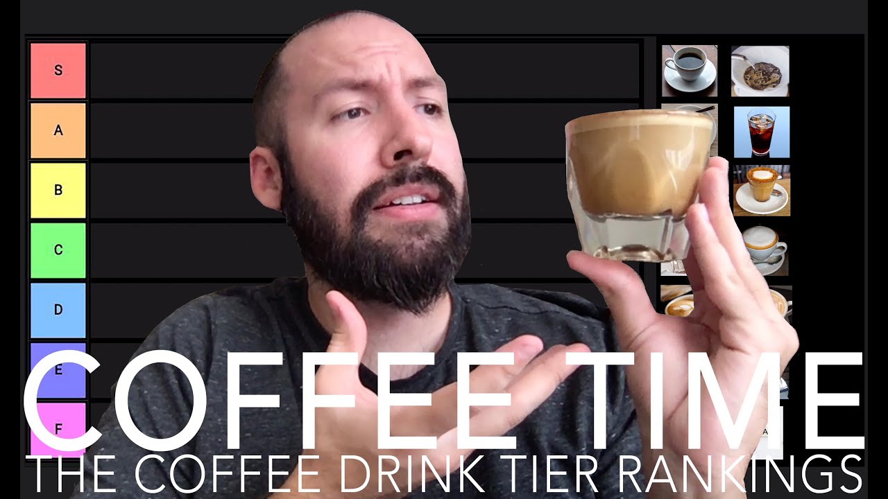 COFFEE TIME - The Coffee Drink Tier Rankings - YouTube