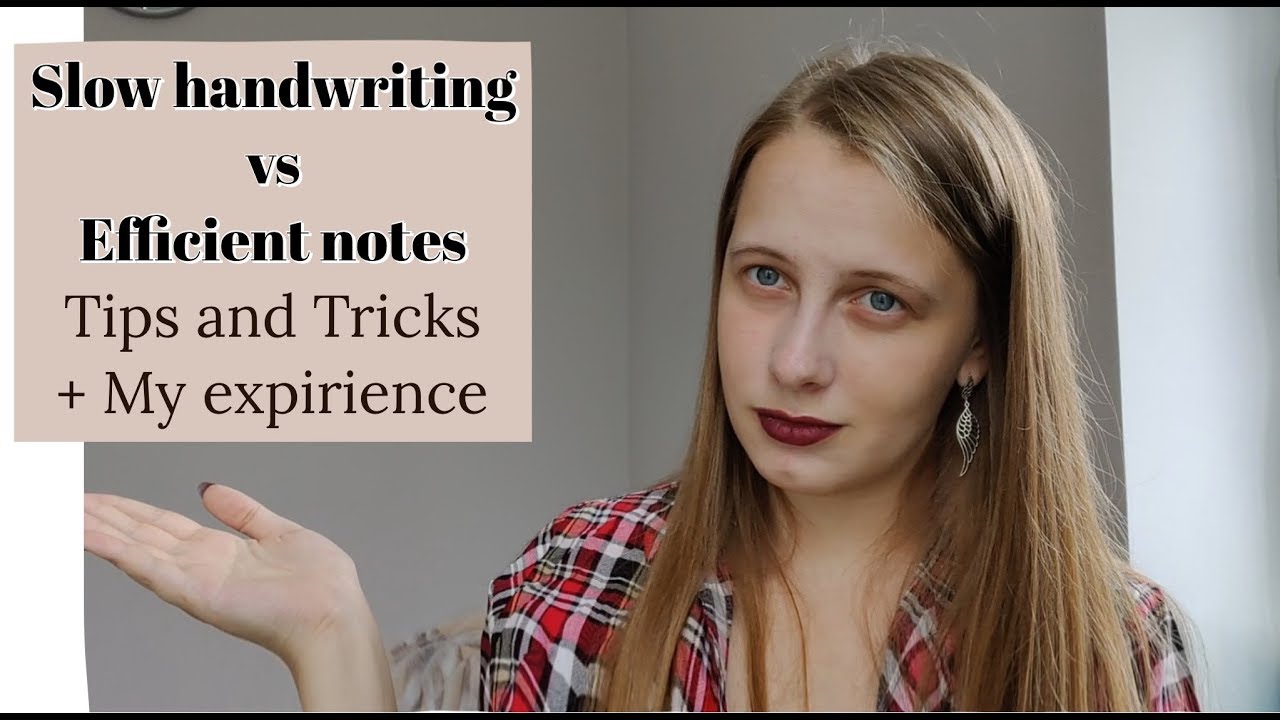 Slow handwriting - Tips and tricks how to create your notes efficient ...