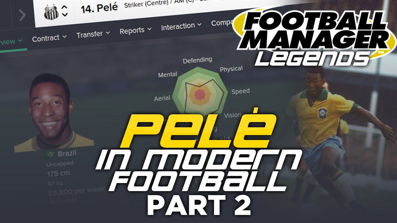Legends in Football Manager : Pelé - Part 2 - YouTube