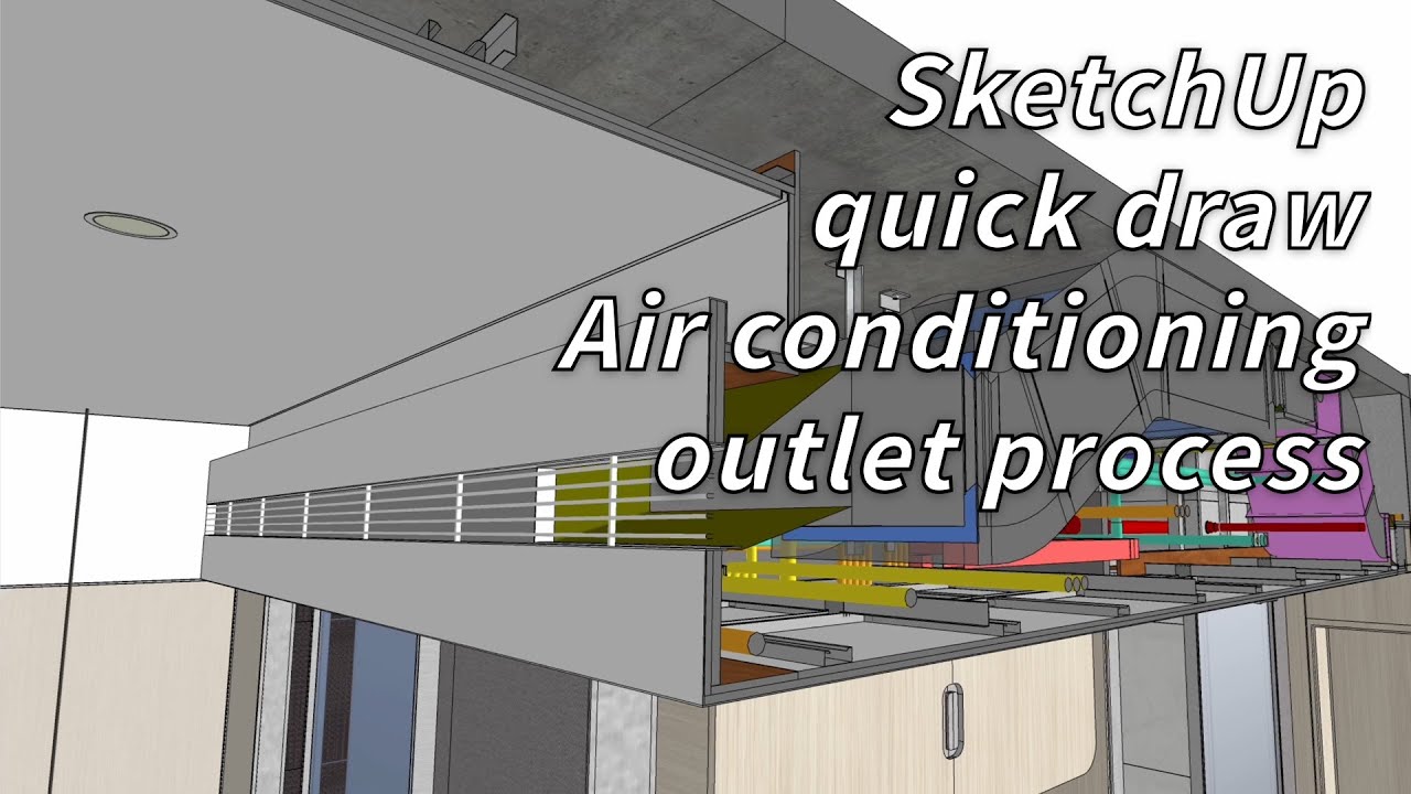 SketchUp quickly draws the process of air-conditioning outlets - YouTube
