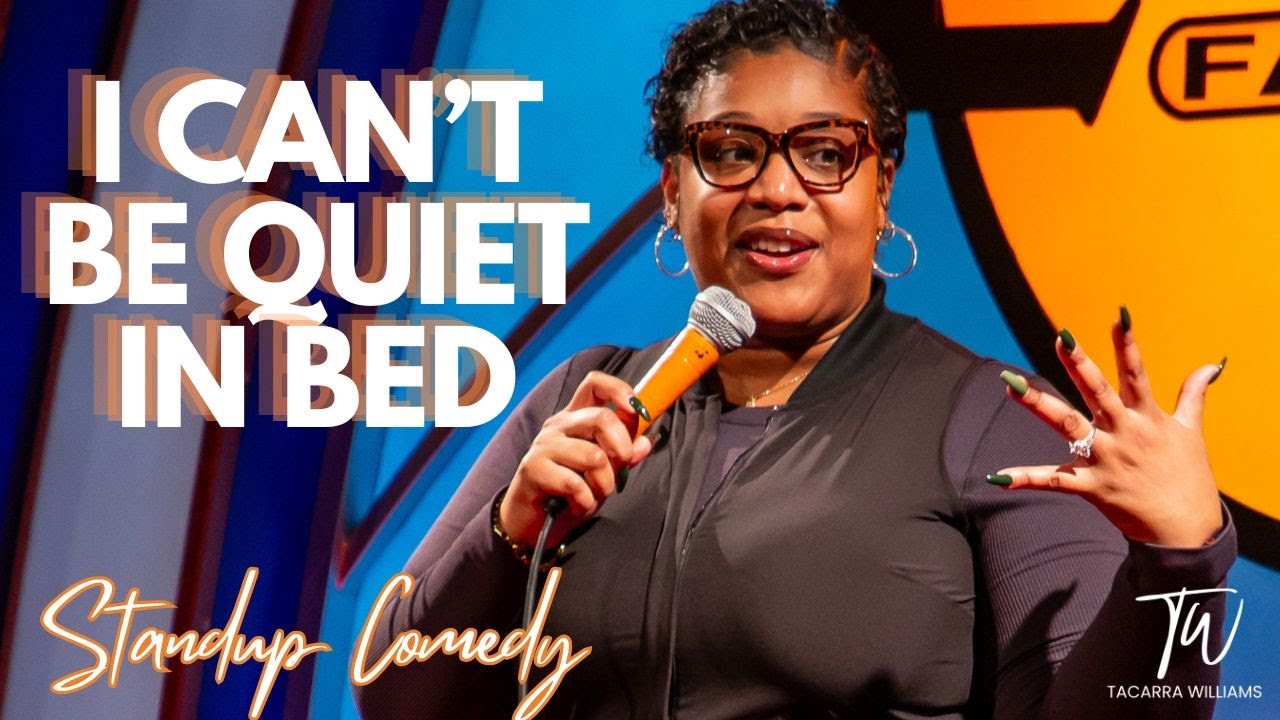 I Can't Be Quiet in Bed - Tacarra Williams - Standup Comedy - YouTube